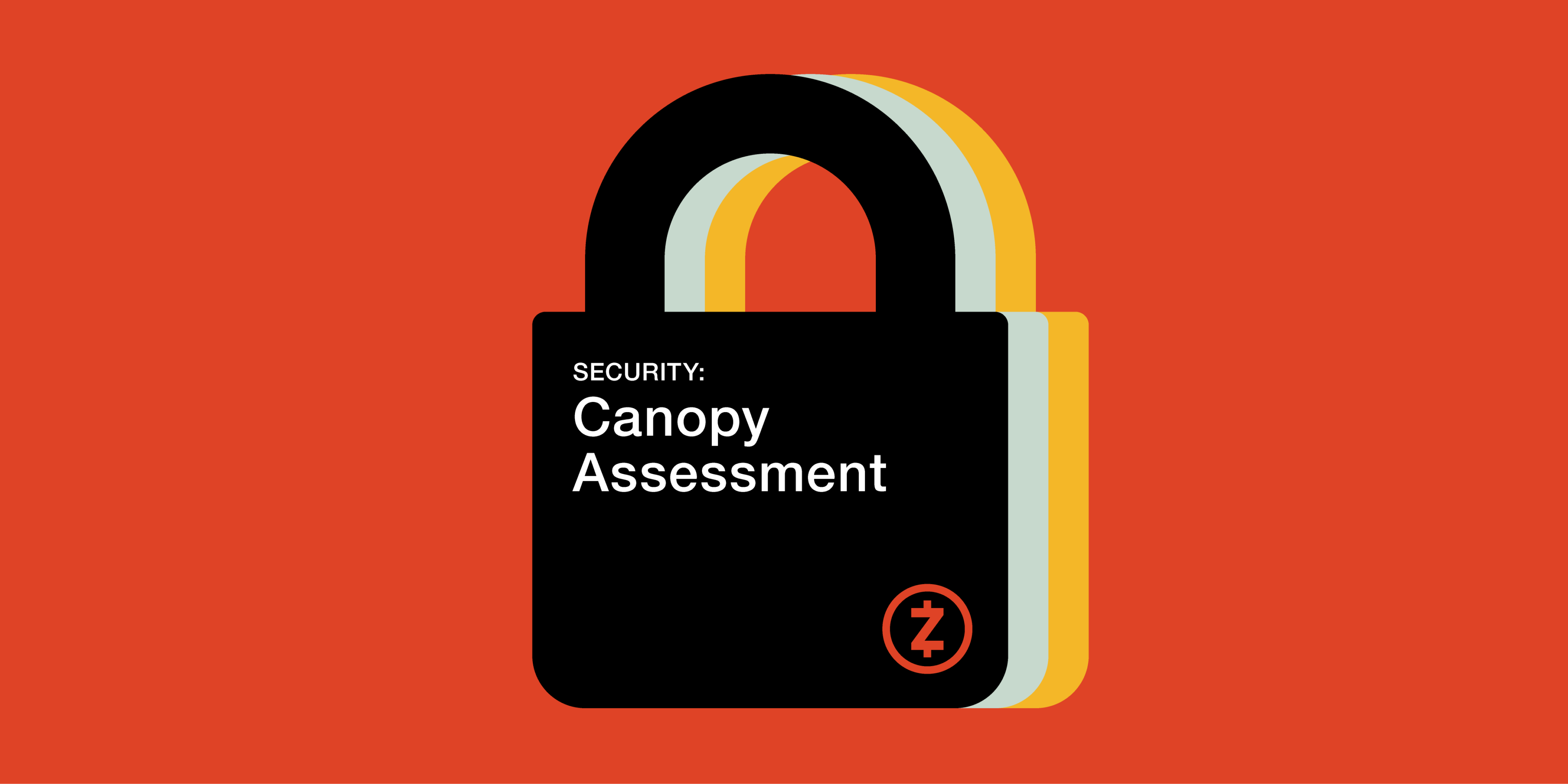 Canopy security assessment complete - Electric Coin Company